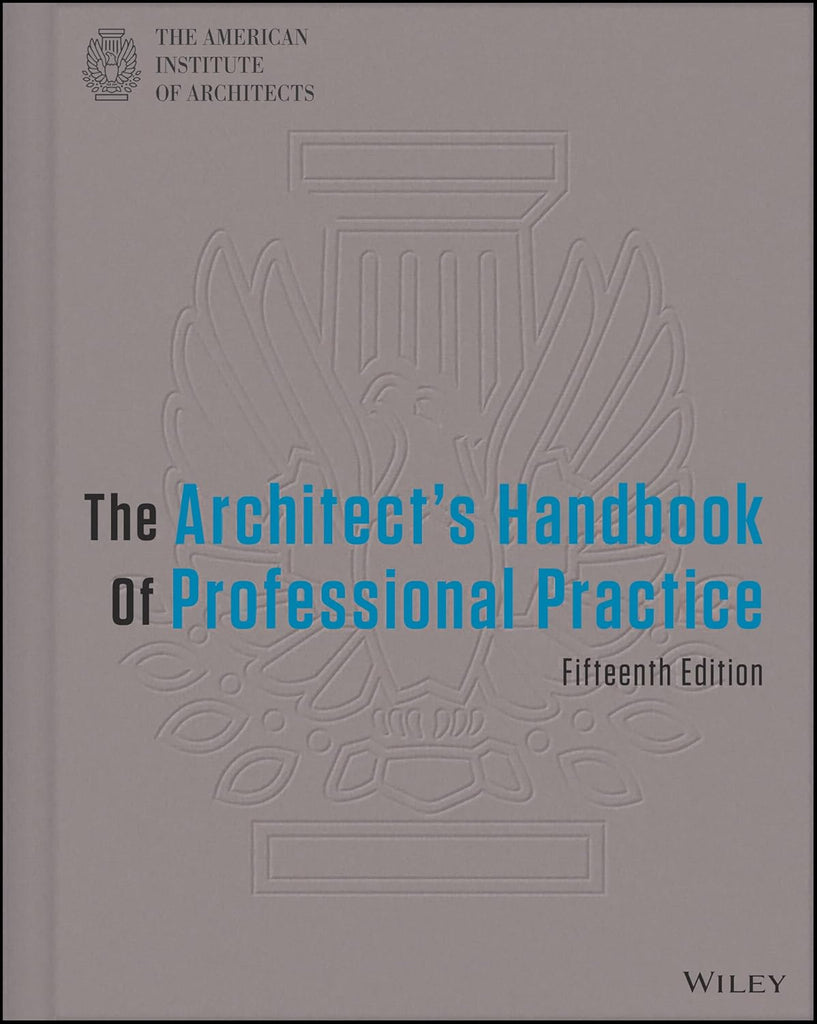 The Architect's Handbook of Professional Practice, 15th Edition – AIA ...